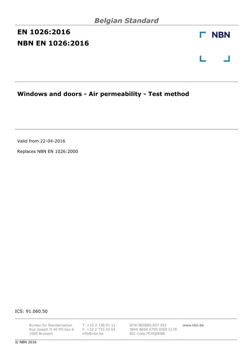 EN 1026 : Windows and doors - Air permeability - Test method.